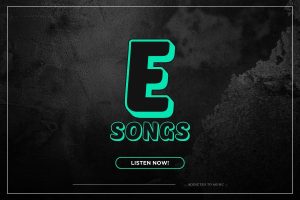 200+ Songs That Start With E - Your Music Charts