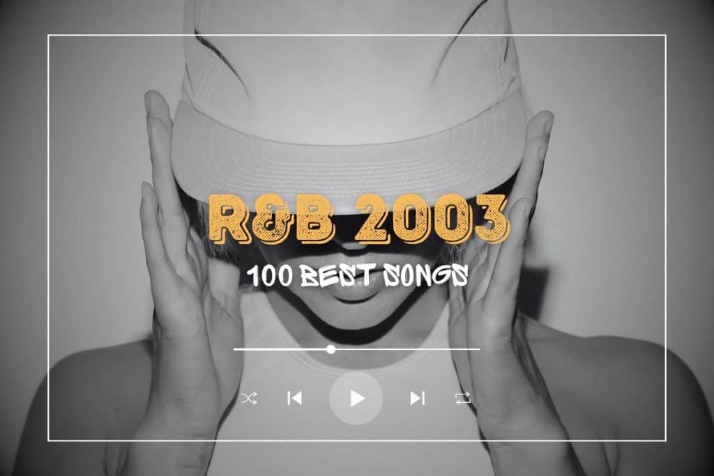100 Best R&B Songs of 2003 - YourMusicCharts