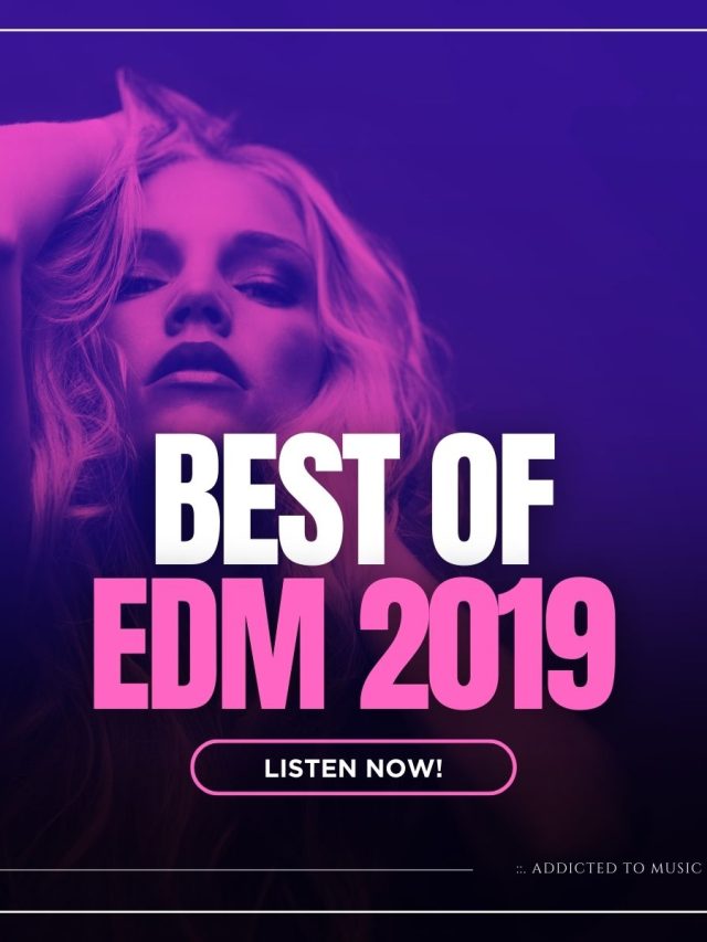 50 Best EDM Songs 2023 - Your Music Charts