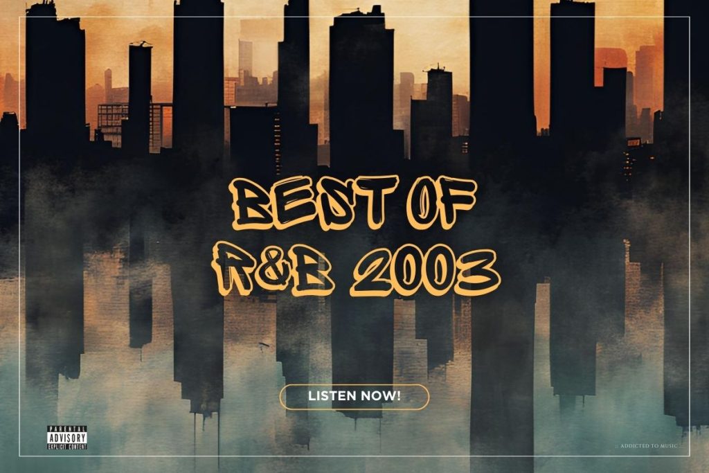 Top 100 R&B Songs in 2003 - Your Music Charts