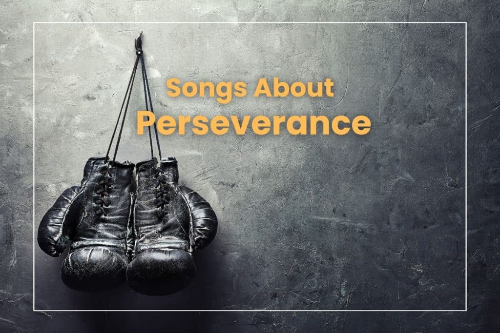 60+ Songs About Perseverance - Your Music Charts