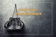 60+ Songs About Perseverance - Your Music Charts