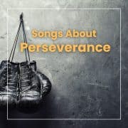 60+ Songs About Perseverance - YourMusicCharts
