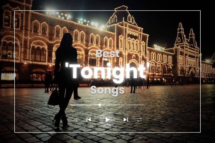 80+ Songs About Tonight - YourMusicCharts