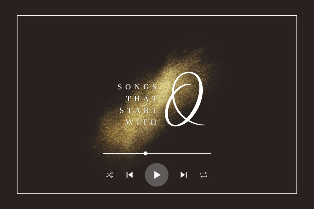 80 Songs That Start With Q - YourMusicCharts