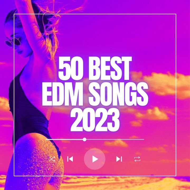 50 Best EDM Songs 2023 - YourMusicCharts