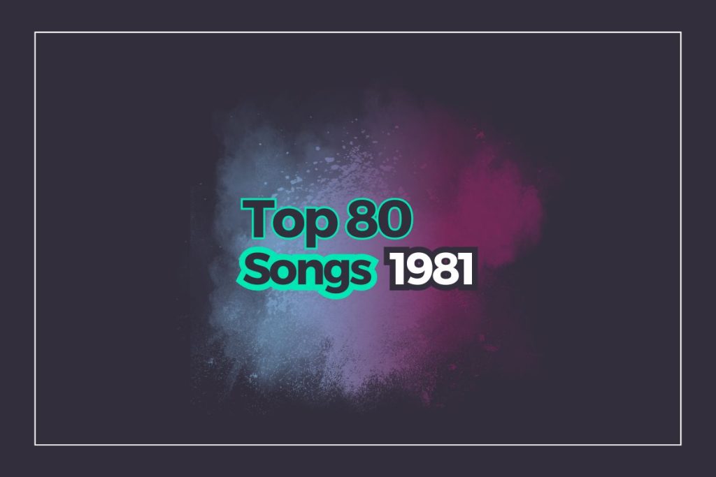 Top 80 Songs of 1981 - YourMusicCharts