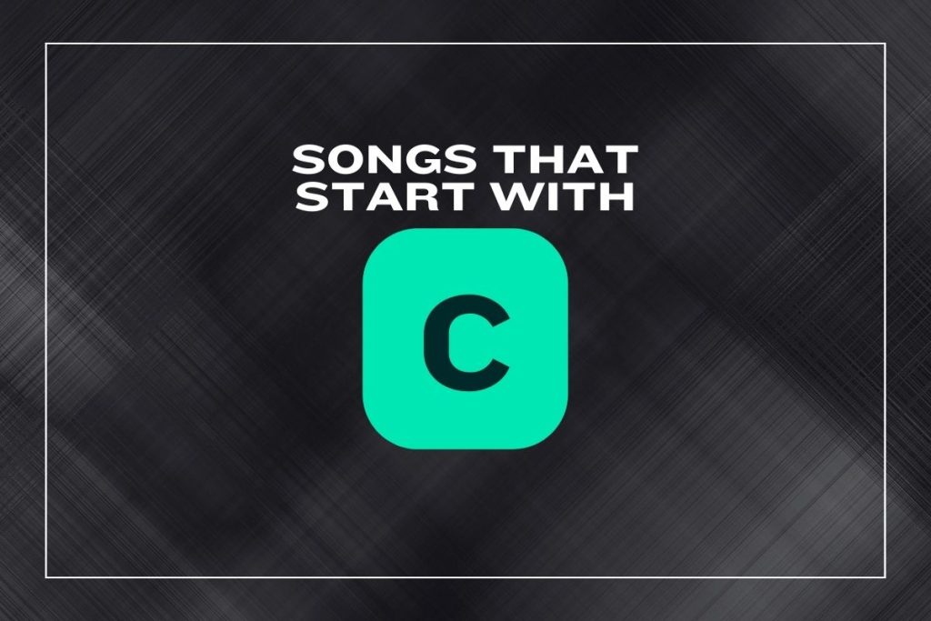 Songs That Start With C - YourMusicCharts