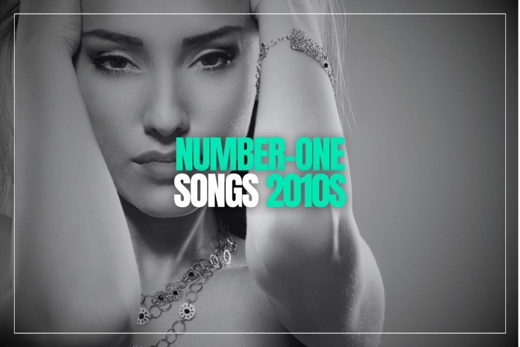 Number One Songs 2010s - Your Music Charts