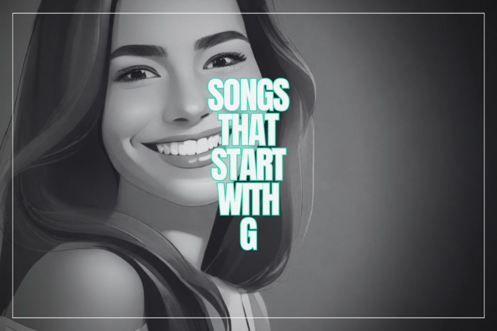 80+ Songs That Start With G - Your Music Charts