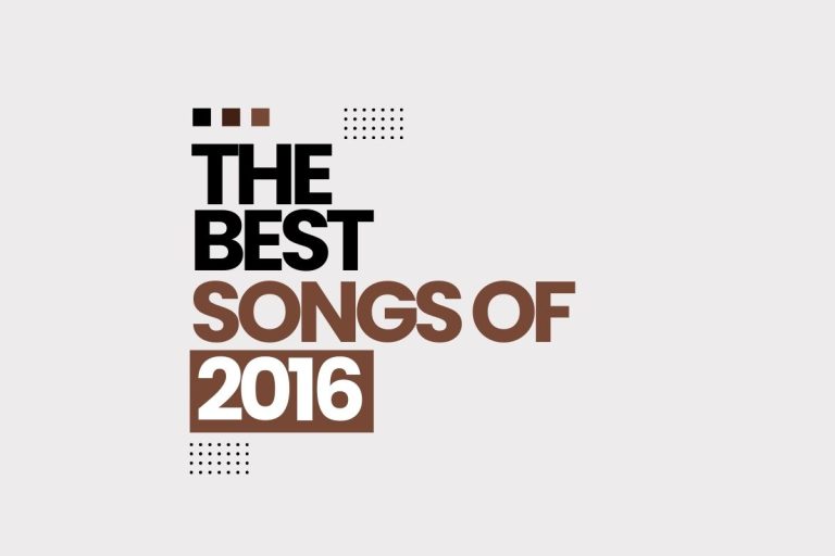 100 Best Songs of 2016: A Brutally Honest Autopsy - YourMusicCharts